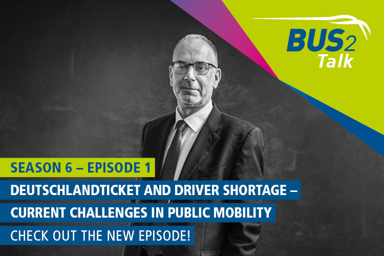 BUS2Talk: DEUTSCHLANDTICKET AND DRIVER SHORTAGE - CURRENT CHALLENGES IN PUBLIC MOBILITY - BUS2BUS